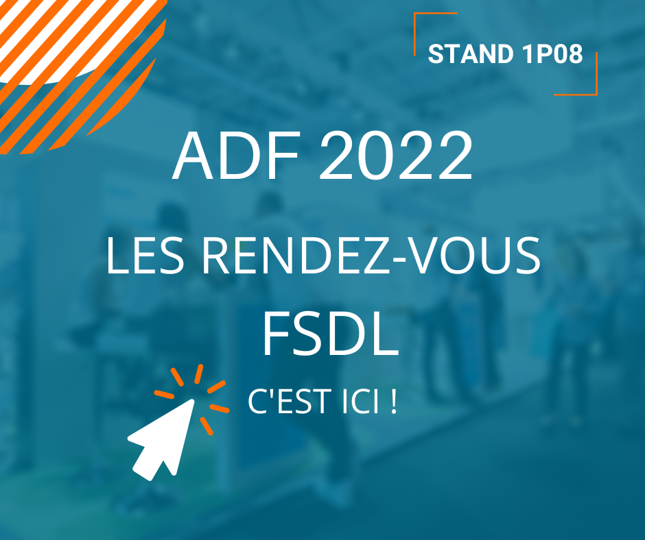 ADF 2022 – Les rendez-vous FSDL | FSDL, Fédération des Syndicats ...